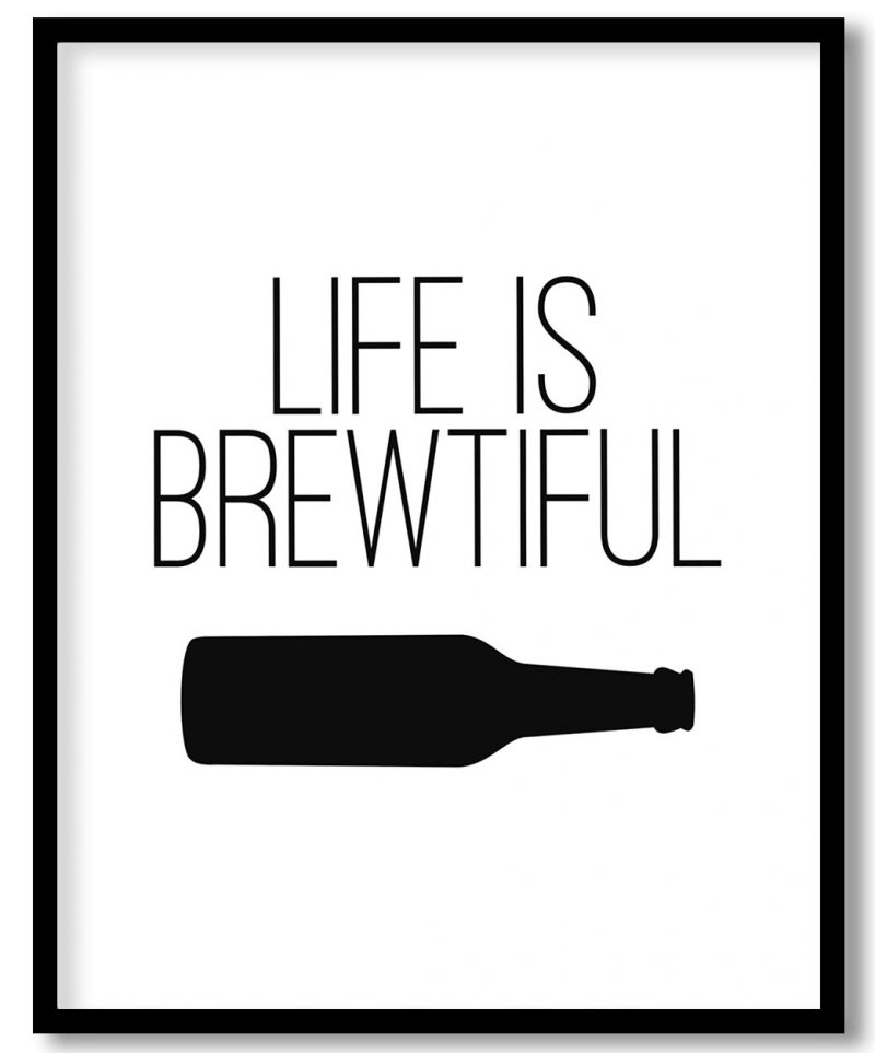 Life is Brewtiful - Bar Poster, Cocktails, Framed Wall Art - Choose ...