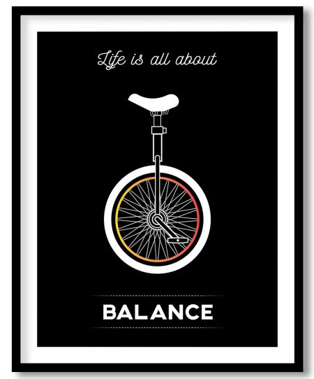 Life is all about balance - Framed Wall Art, Wall Décor, Paintings ...